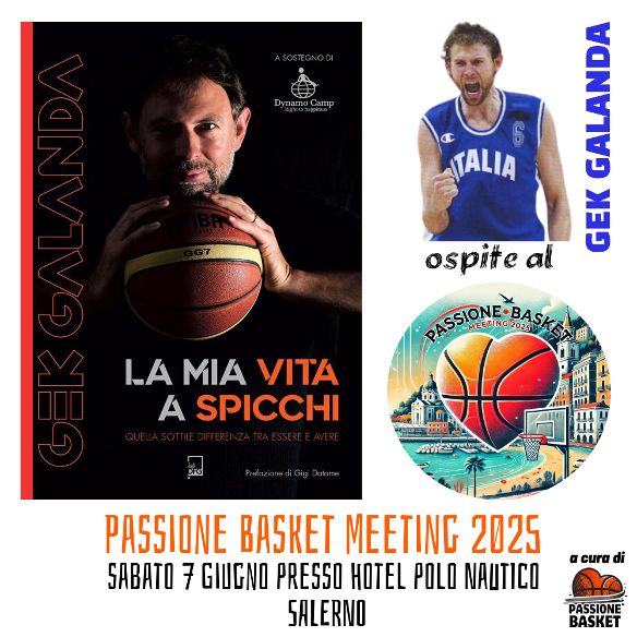 SALERNO, LA LEGGENDA GIACOMO GALANDA AL PASSIONE BASKET MEETING 2025 ...